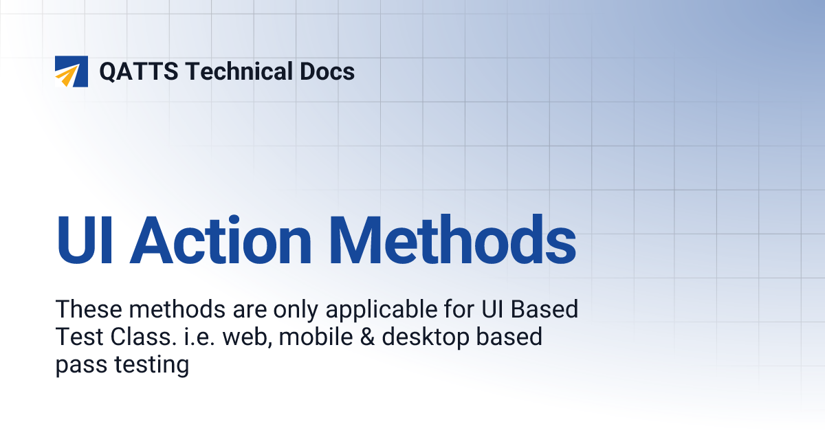 UI Action Methods | QATTS Technical Docs