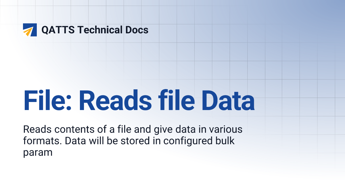 File: Reads file Data | QATTS Technical Docs