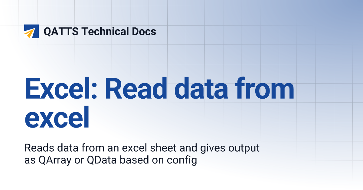 Excel: Read data from excel | QATTS Technical Docs
