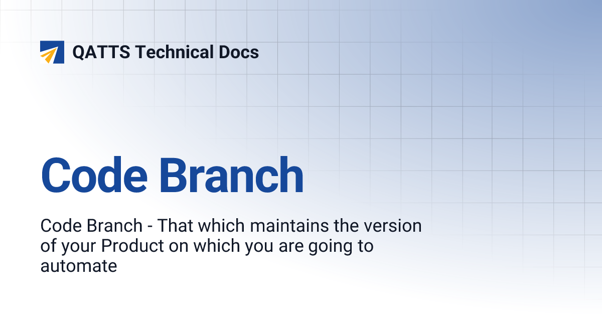Code Branch | QATTS Technical Docs