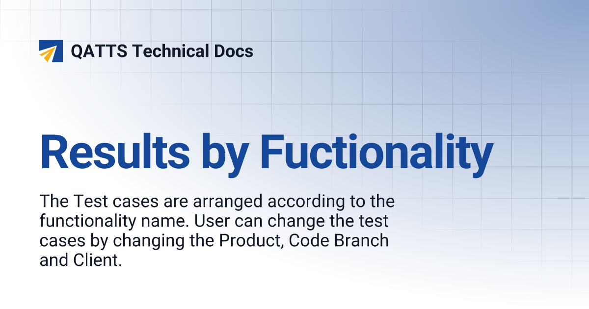 Results by Fuctionality | QATTS Technical Docs