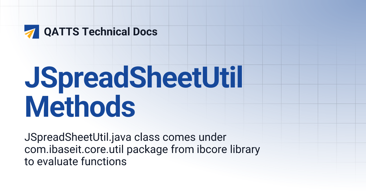 JSpreadSheetUtil Methods | QATTS Technical Docs